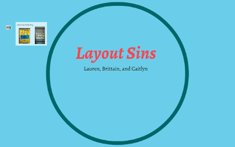13 Layout Sins by Lauren Leiker on Prezi
