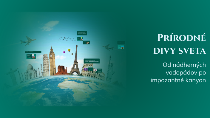 Prírodné divy sveta by Marco Németh on Prezi