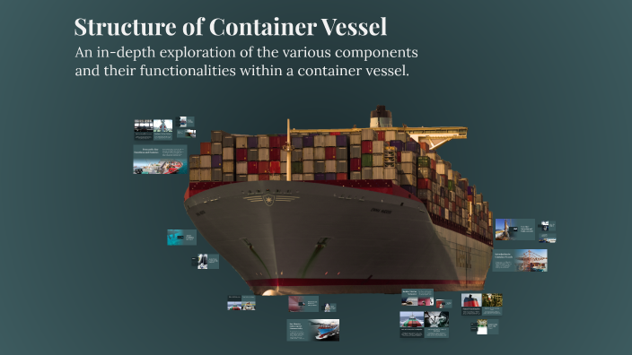 Structure of Container Vessel by Nelson Tejol Jr. on Prezi