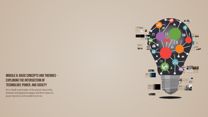 Module II: Basic Concepts and Theories - Exploring the Intersection of Technology, Power, and ...