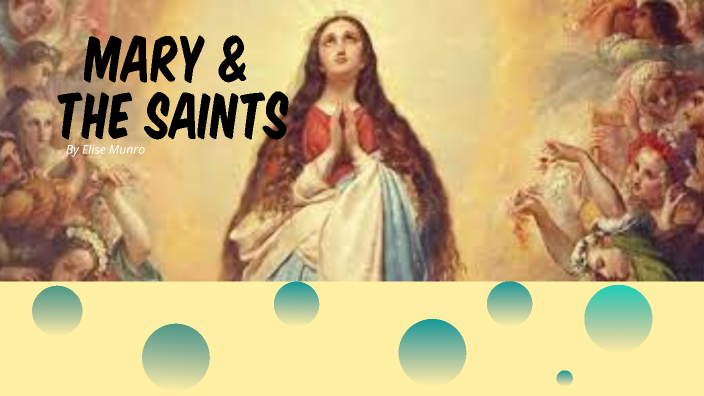 Mary & The Saints by Elise Munro on Prezi