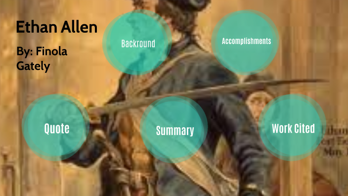 Ethan Allen by Finola Gately on Prezi