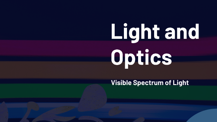 Light and Optics by Marcus Burnand on Prezi