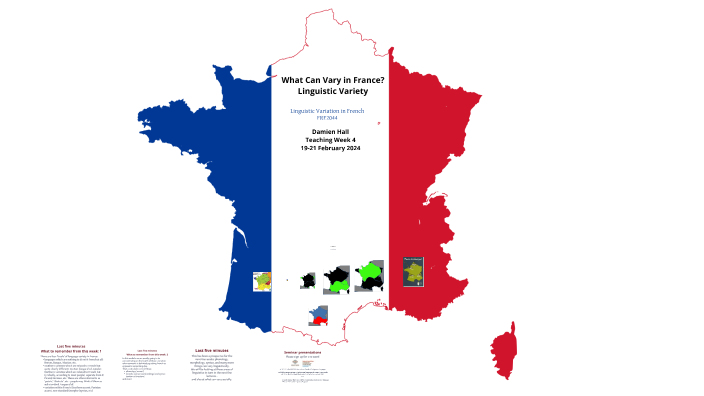 What Can Vary in France? - Linguistic varieties by Damien Hall on Prezi