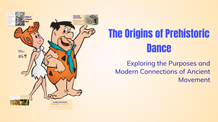 The Origins of Prehistoric Dance by Eugene Gavilan on Prezi