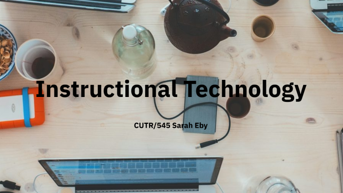Instuctional Technology by Sarah Eby on Prezi