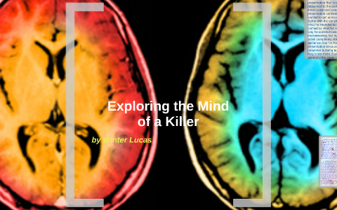 Exploring the Mind of a Killer by Winter Lucas on Prezi
