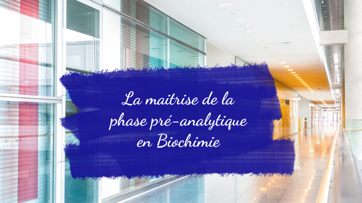 FMC EHS BARIKA Phase pré-analytique en Biochimie by dounia selmi on Prezi