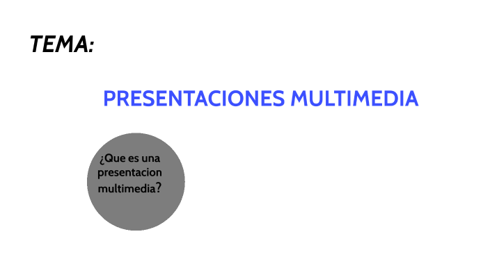 ¿Que es una presentacion multimedia? by BRYAN ALFREDO LUNA ARGUETA on Prezi