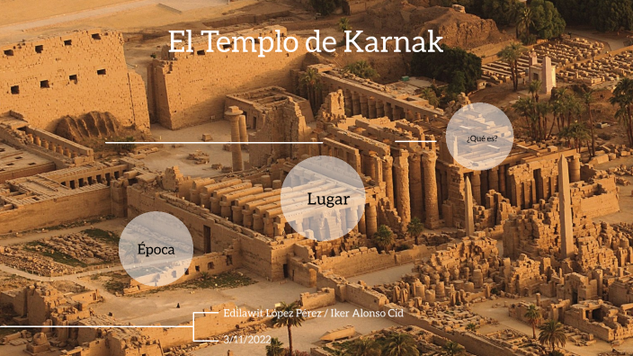 EL TEMPLO DE KARNAK by Edilawit López Pérez on Prezi