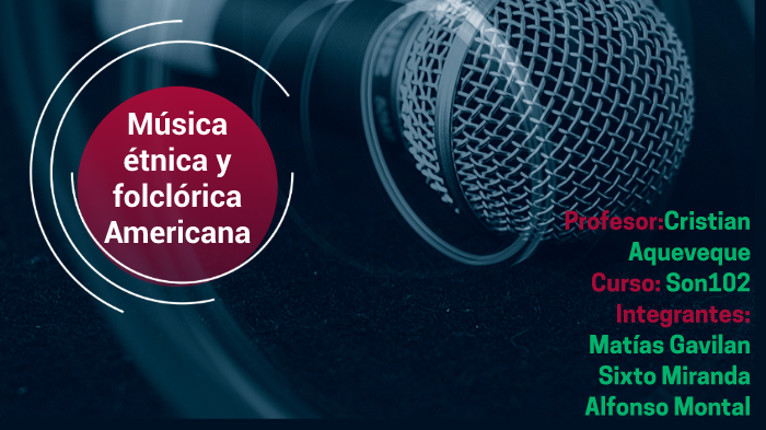 Música étnica y folclórica americana by sixto miranda celis on Prezi