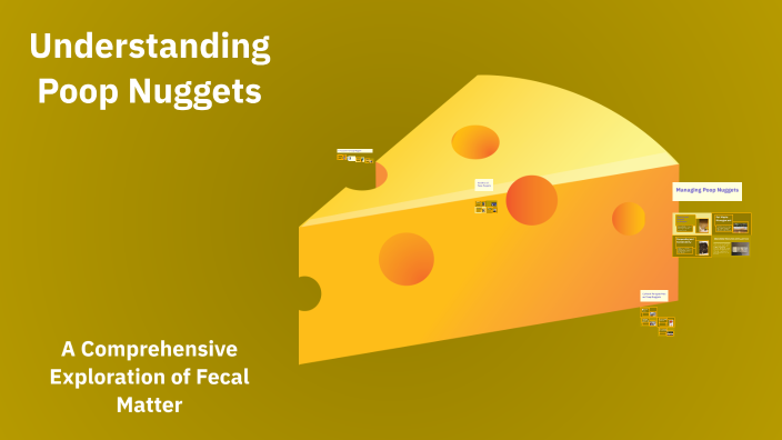 Understanding Poop Nuggets by Martina Chebli on Prezi
