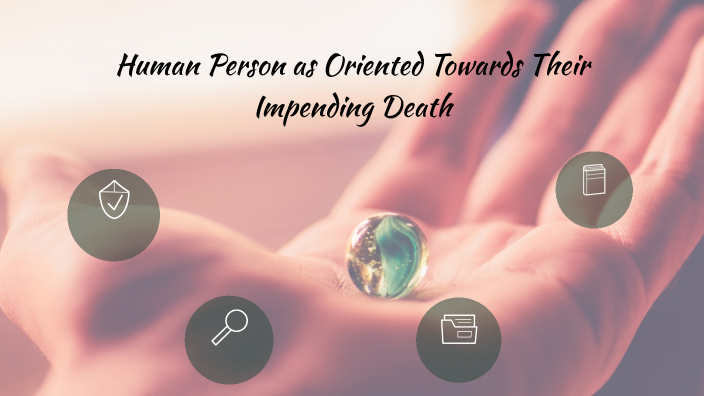 Human Person as Oriented Towards Their Impending Death by John ...