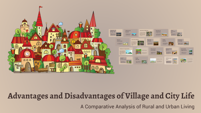 Advantages and disadvantages of village and city life by Trusha Patel ...