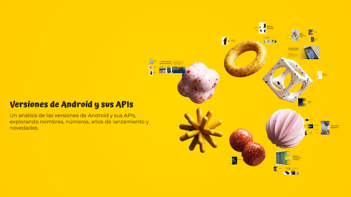 Versiones de Android y sus APIs by Zoe Sanchez on Prezi