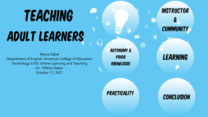 Teaching Adult Learners by Alyssa Zabel on Prezi