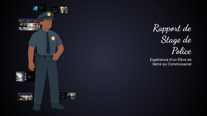 Rapport de Stage de Police by alexandra obé on Prezi