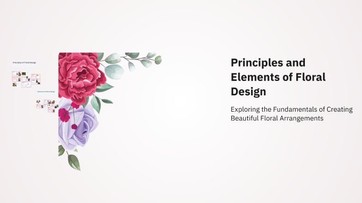 Principles and Elements of Floral Design by A K on Prezi