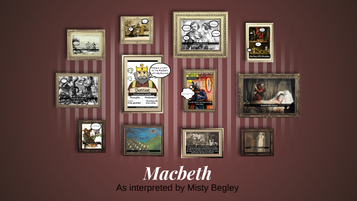 Macbeth Kills Macdonwald by Misty Begley on Prezi