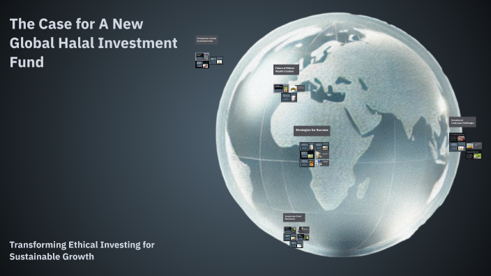 The Case for A New Global Halal Investment Fund by Kris-Isa PR on Prezi