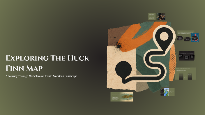 Exploring The Huck Finn Map by L M on Prezi