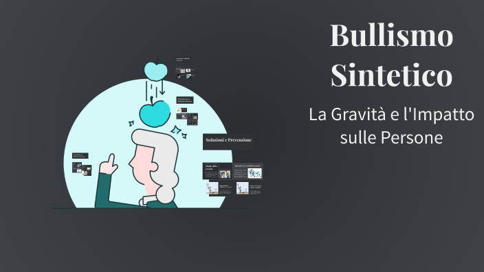 Bullismo Sintetico by giorgio galluzzo on Prezi