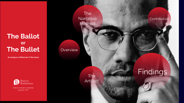 The Ballot or The Bullet: An Analysis of Malcolm X' Narrative by Bianca ...