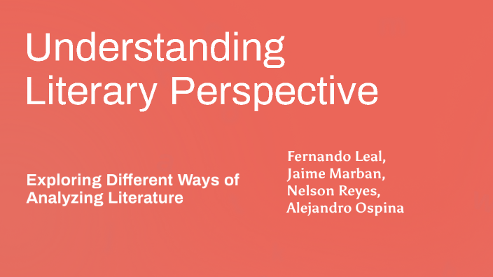 Understanding Literary Perspective by Fernando Leal Garcia on Prezi