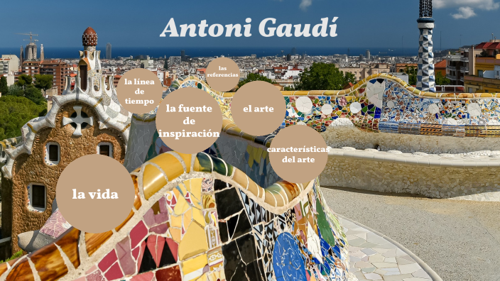 Addison & Anna - Gaudi by Addison Becker on Prezi