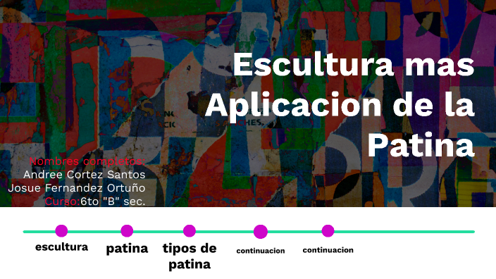 ESCULTURA MAS APLICACION DE LA PATINA by andree cortez on Prezi