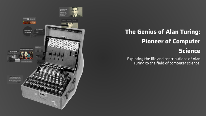 The Genius of Alan Turing: Pioneer of Computer Science by nicolás ...