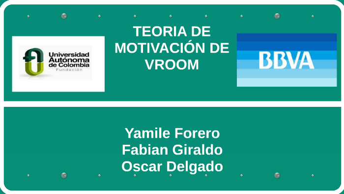 TEORIA DE MOTIVACIÓN DE VROOM by Jonathan Fabian Giraldo Parra on Prezi