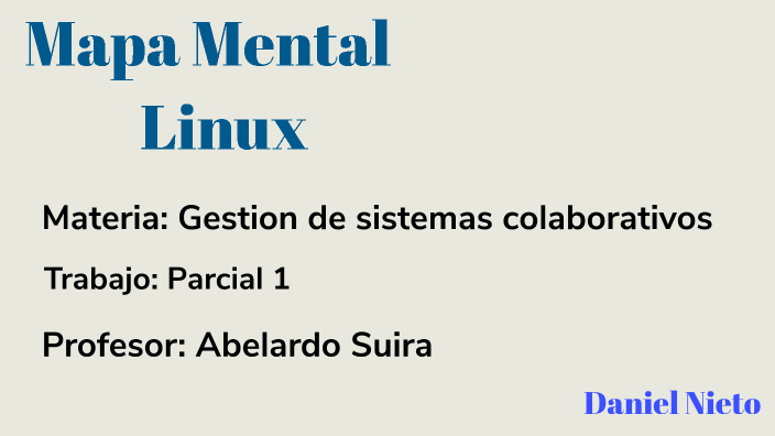 Parcial #1. Mapa Mental Interactivo - Linux by Daniel Nieto on Prezi