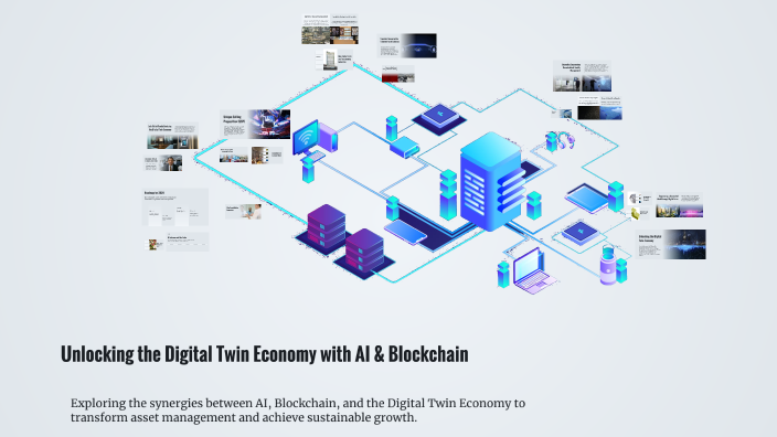 Unlocking the Digital Twin Economy with AI & Blockchain by AMA BEL on Prezi