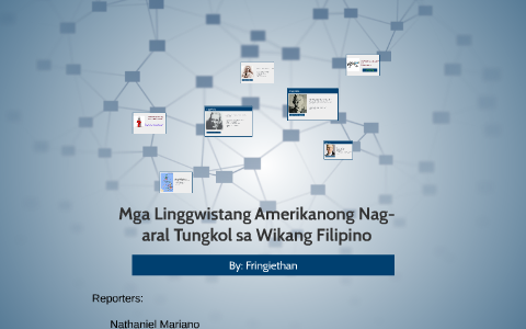 Mga Linggwistang Amerikanong Nag-aral Tungkol sa Wikang Fili by ...