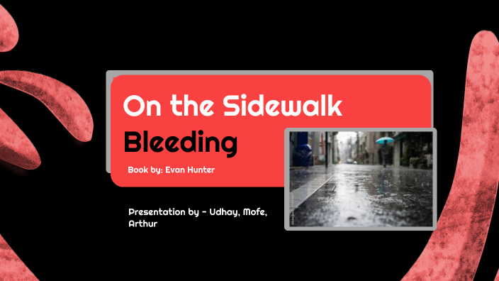 On the Sidewalk Bleeding by Mofeoluwa Adediji on Prezi