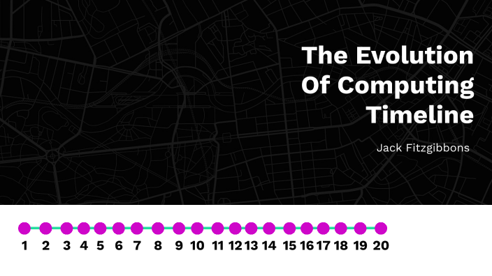 The Evolution of Computing Timeline by Jack Fitzgibbons on Prezi