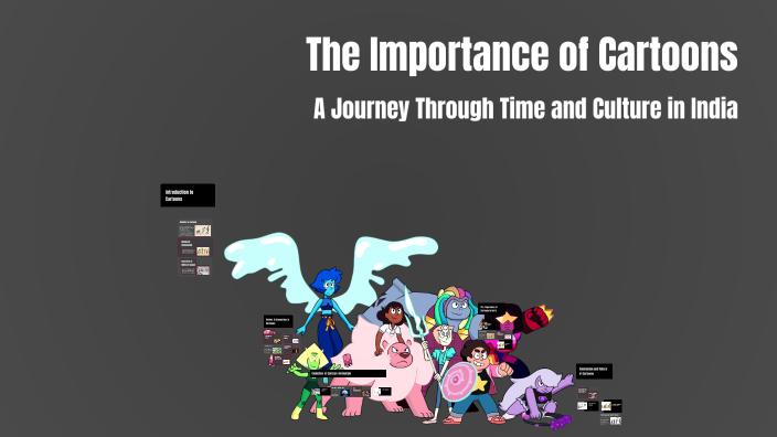 The Importance of Cartoons by Nikhil on Prezi
