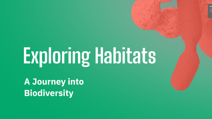 Exploring Habitats by Yang Lu on Prezi