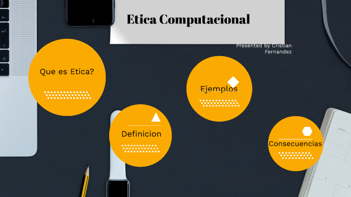 Ética Computacional by Cristian Fernandez on Prezi