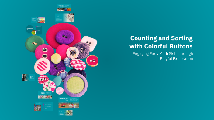 Counting and Sorting with Colorful Buttons by Amora Goulding on Prezi