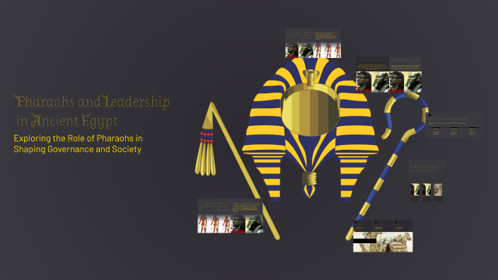 Pharaohs and Leadership in Ancient Egypt by Jarvis Coyle on Prezi
