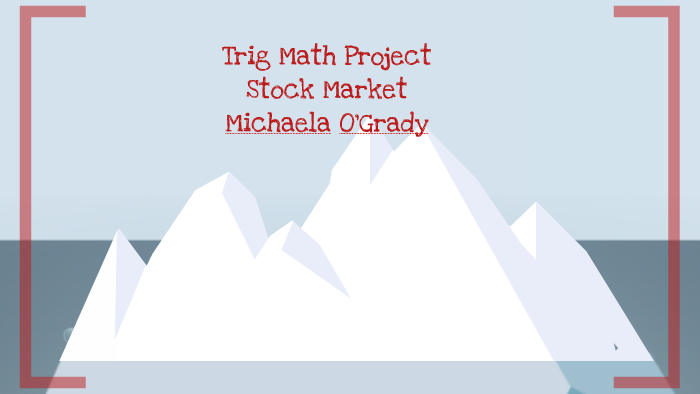 Trig Math Project by Michaela O'Grady on Prezi