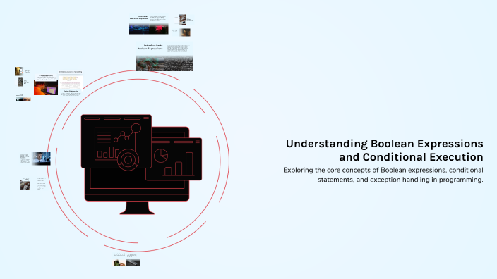Understanding Boolean Expressions and Conditional Execution by Sumit yadav on Prezi