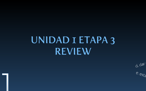 Unidad 3 Etapa 1 Test Review by Amy Gallagher on Prezi