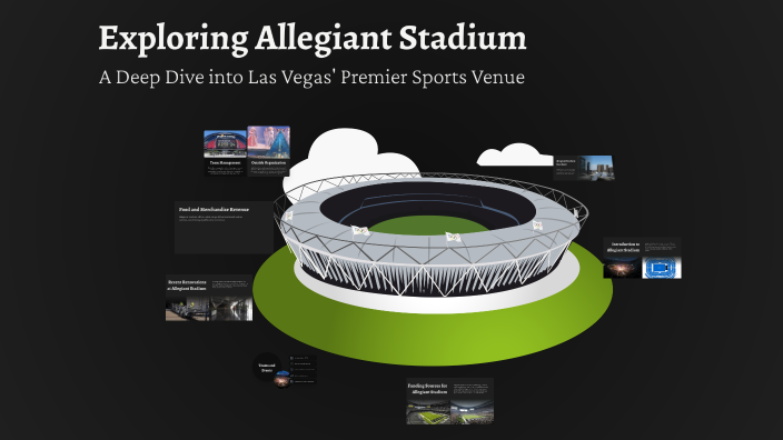 Exploring Allegiant Stadium by Javin Tindall on Prezi