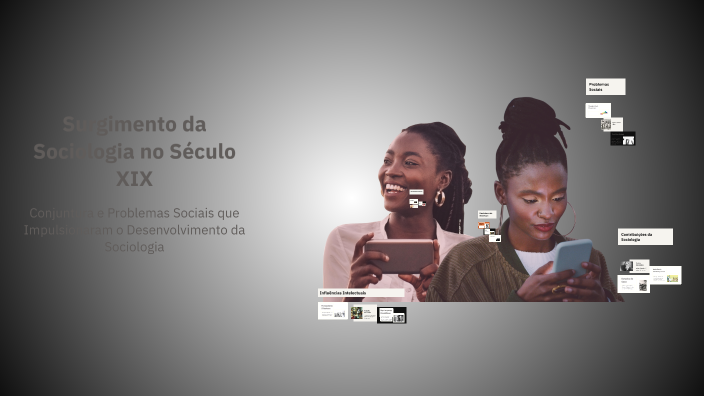Surgimento da Sociologia no Século XIX by IVAN BARROSO on Prezi