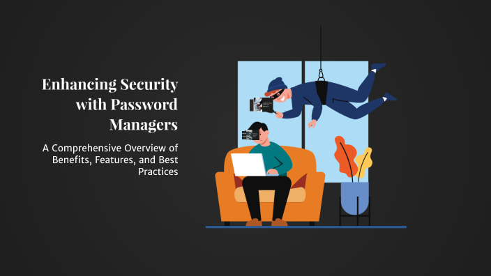 Enhancing Security with Password Managers by Miguel Carrera on Prezi