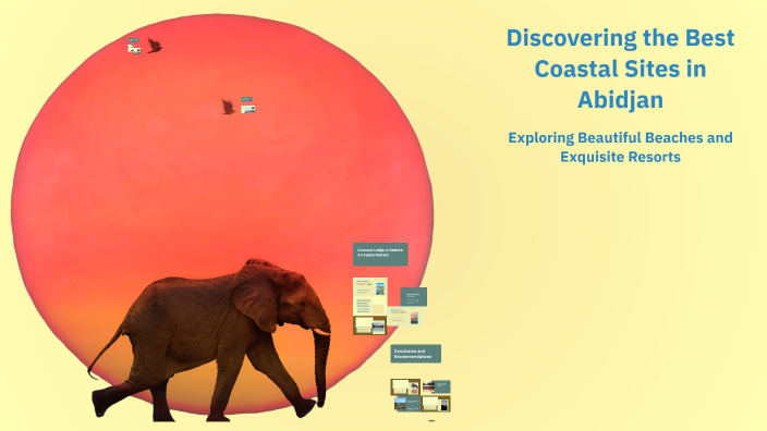 Discovering the Best Coastal Sites in Abidjan by Adam's BONI on Prezi