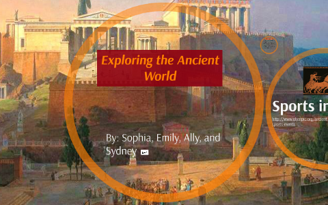 Exploring the Ancient World by on Prezi